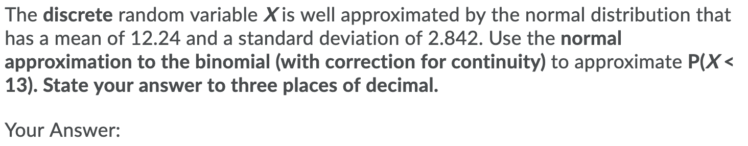 Solved The discrete random variable X is well approximated | Chegg.com