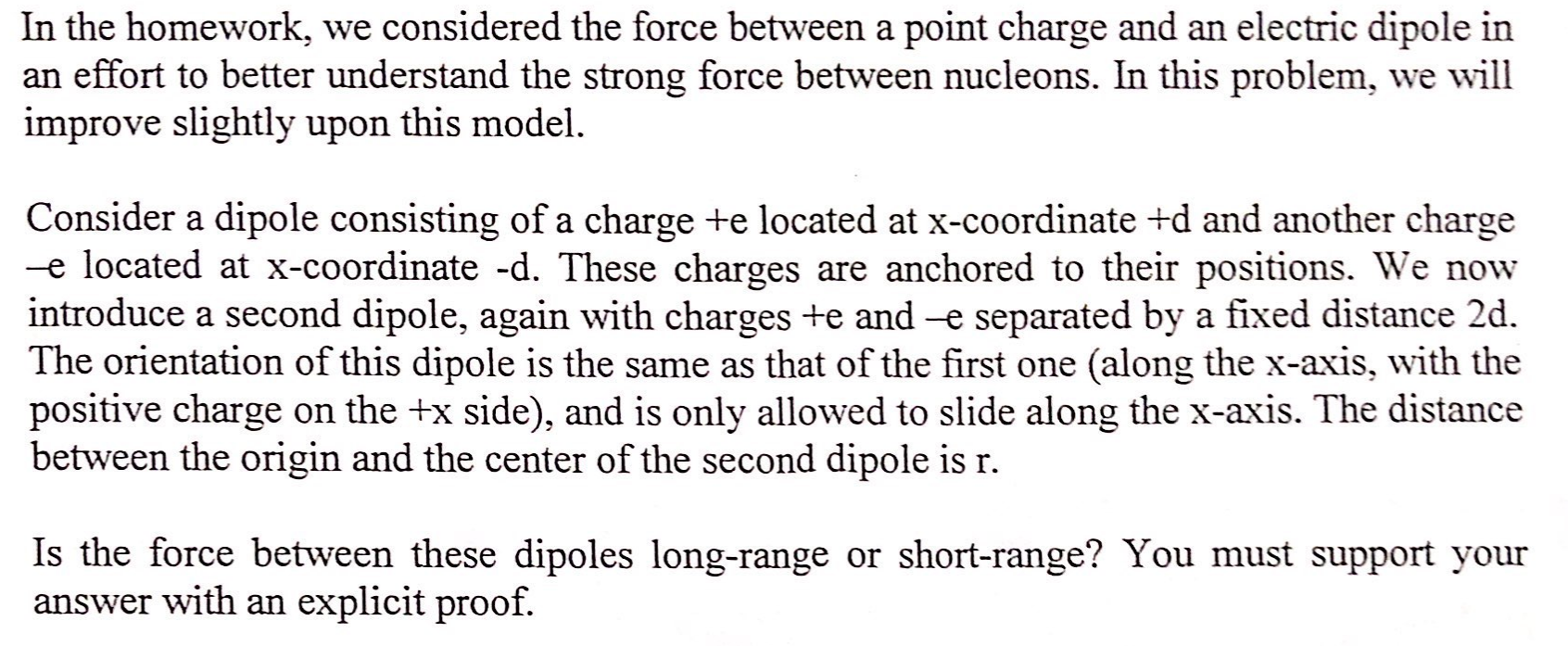 Solved In the homework, we considered the force between a | Chegg.com