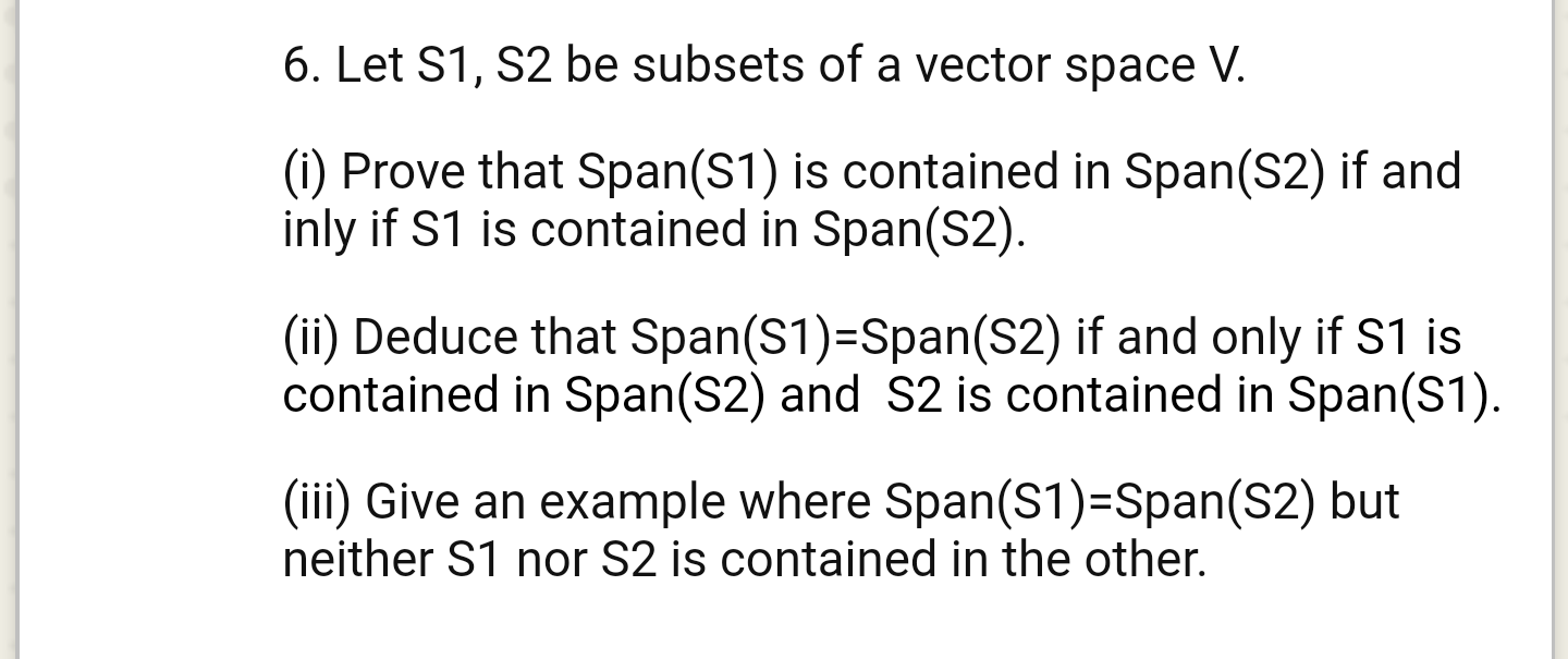 Solved 6. Let S1, S2 be subsets of a vector space V. (i) | Chegg.com