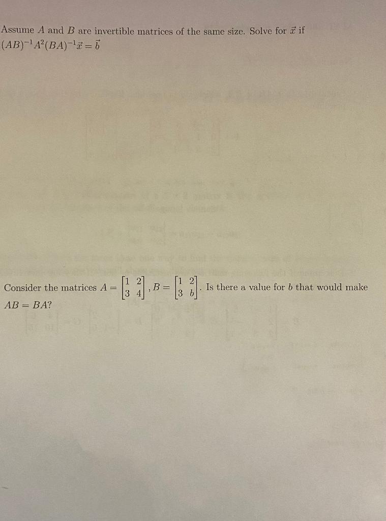 Solved Assume A and B are invertible matrices of the same | Chegg.com