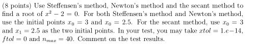 Solved (8 points) Use Steffensen's method, Newton's method | Chegg.com