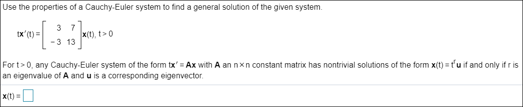Solved Use the properties of a Cauchy-Euler system to find a | Chegg.com