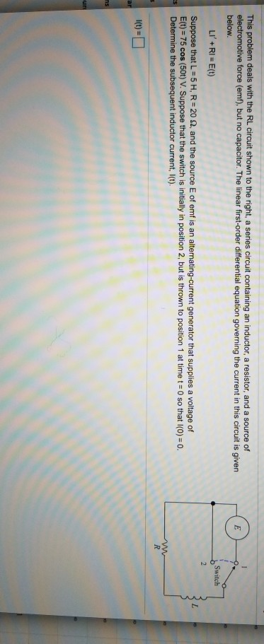 Solved This Problem Deals With The Rl Circuit Shown To The