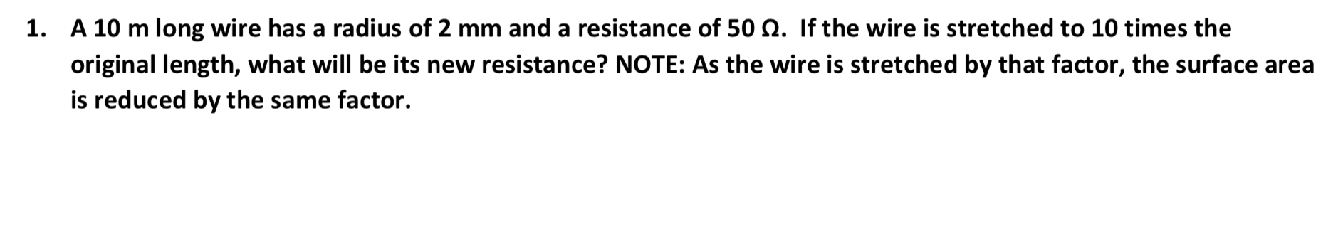 Solved 1. A 10 m long wire has a radius of 2 mm and a | Chegg.com