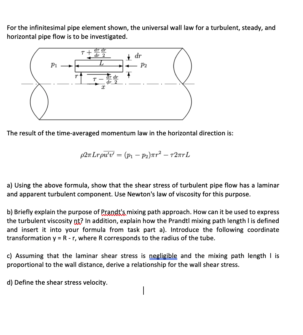 Solved For the infinitesimal pipe element shown, the | Chegg.com