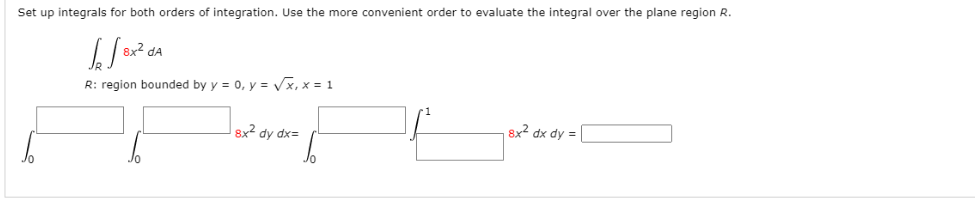 Solved Set up integrals for both orders of integration. Use | Chegg.com