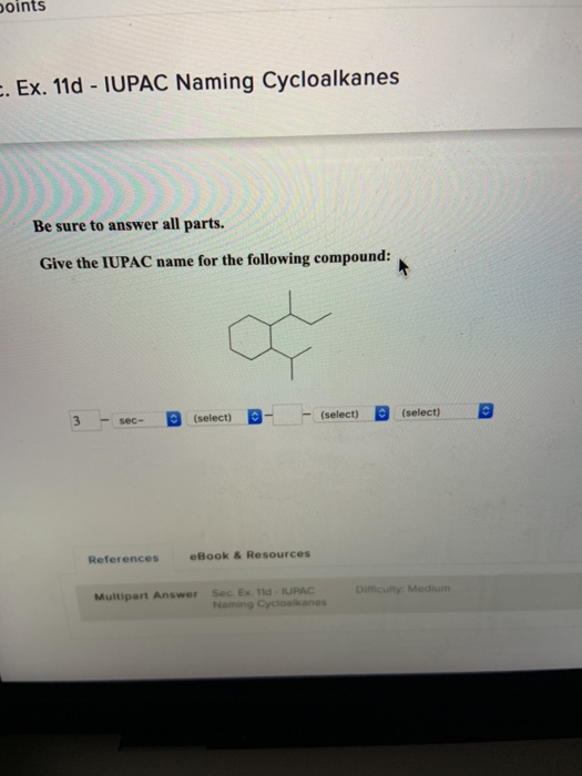 Solved oints Ex. 11d IUPAC Naming Cycloalkanes Be sure to | Chegg.com