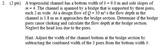 Solved (2 ﻿pts) ﻿A trapezoidal channel has a bottom width of | Chegg.com