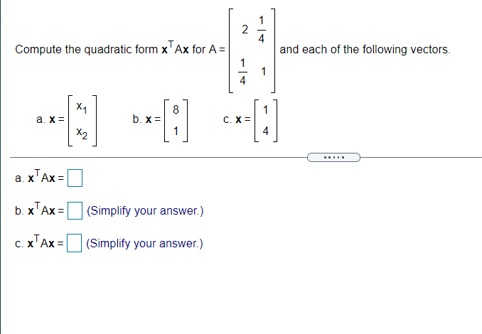 Solved 1 N 4 Compute the quadratic form xTax for A = and | Chegg.com