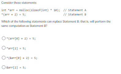 Solved Consider these statements: int *arr = | Chegg.com
