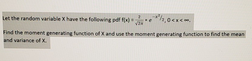 Solved Let the random variable X have the following pdf f(x) | Chegg.com