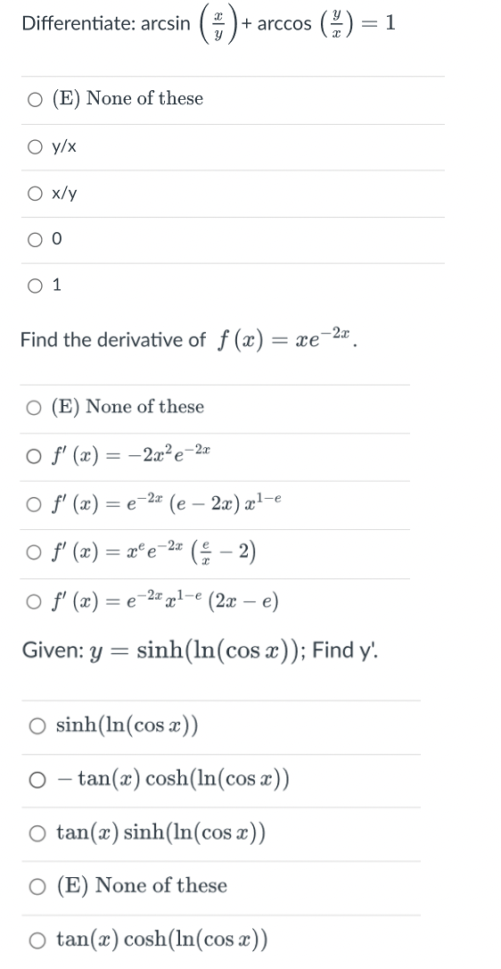 Solved Differentiate: arcsin(yx)+arccos(xy)=1 (E) None of | Chegg.com