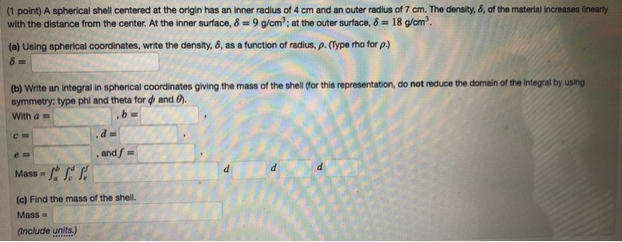 Solved (1 point) A spherical shell centered at the origin | Chegg.com