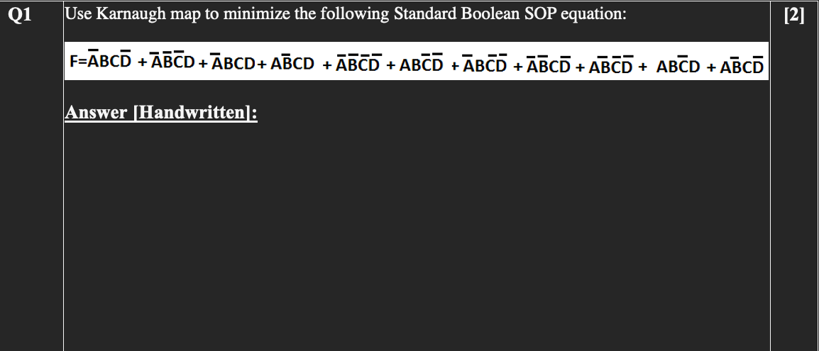 Solved Q1 Use Karnaugh Map To Minimize The Following 2957