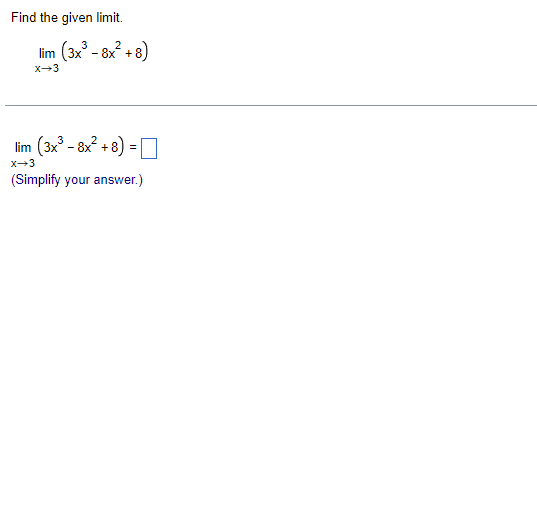 Solved Find the given limit. limx→3(3x3−8x2+8) | Chegg.com