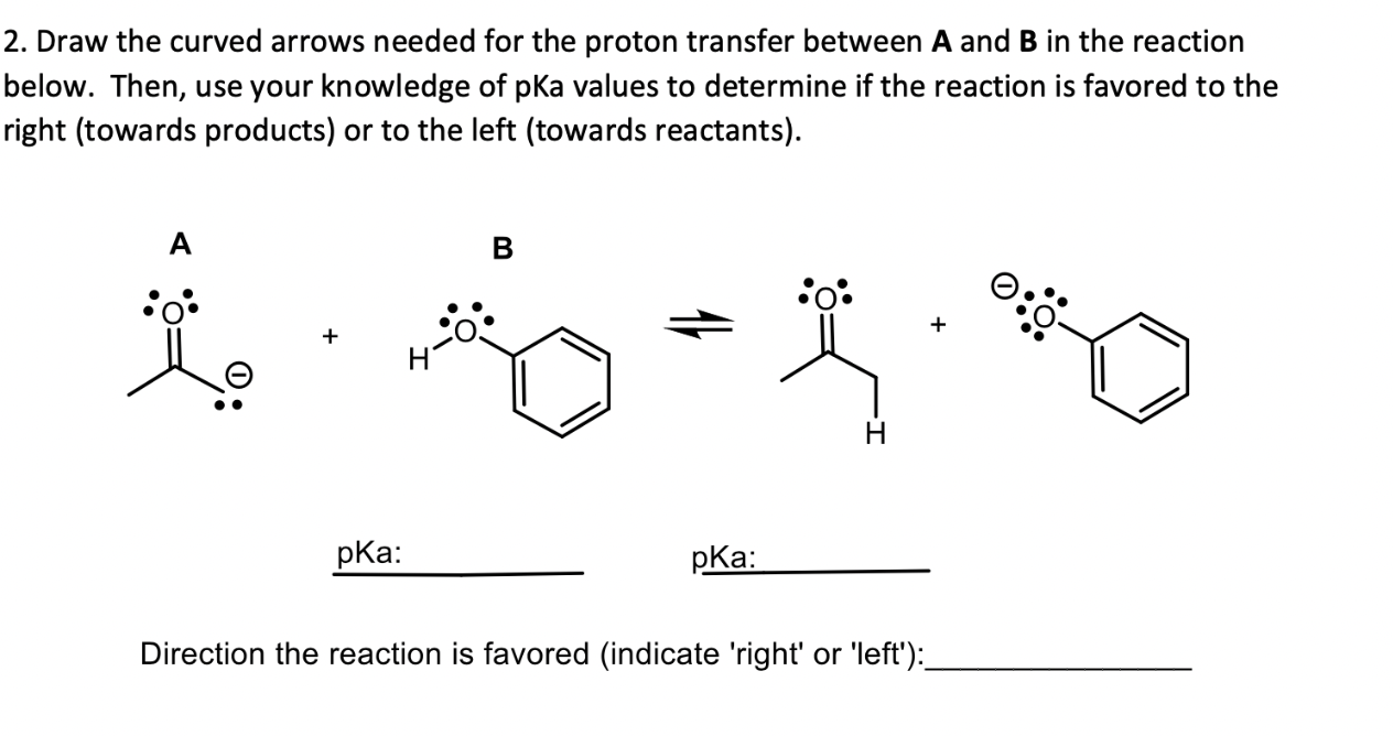 Solved 2. Draw the curved arrows needed for the proton | Chegg.com