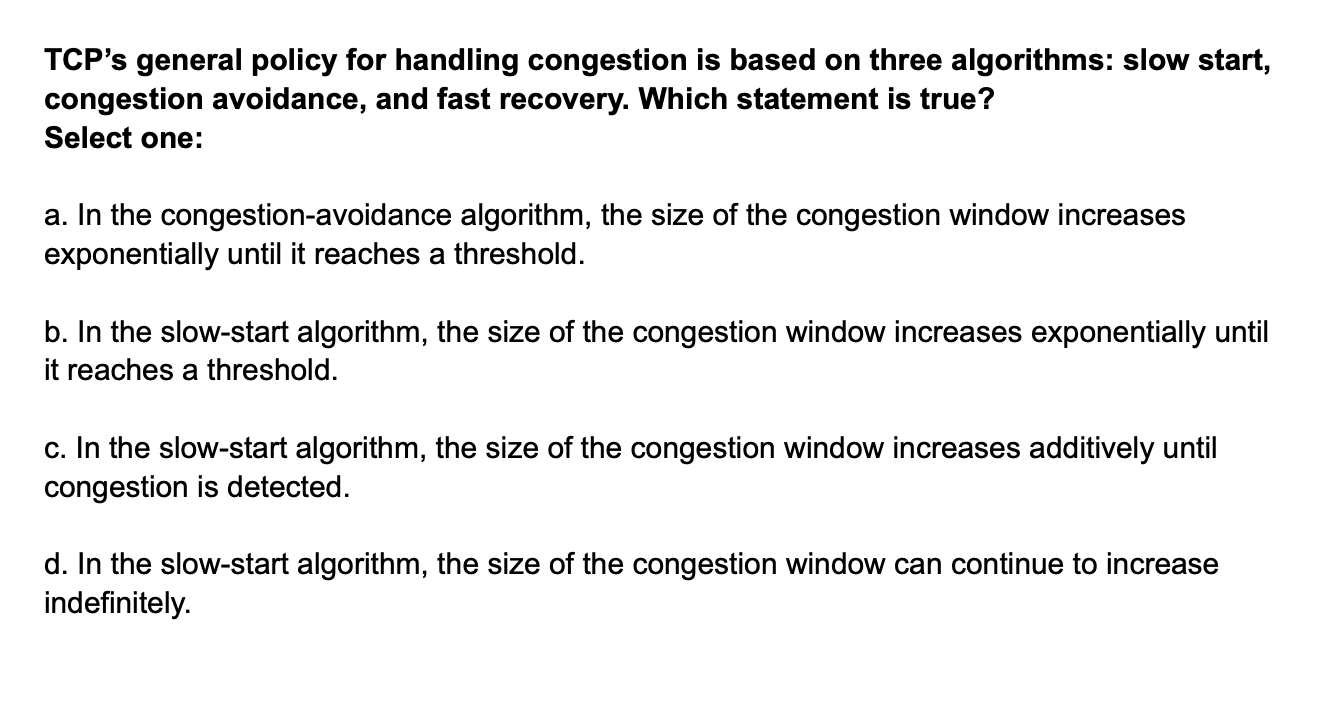 Solved TCP's general policy for handling congestion is based | Chegg.com
