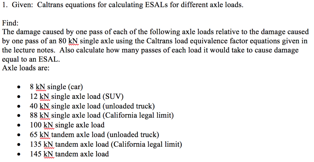 Solved 1. Given: Caltrans equations for calculating ESALs | Chegg.com