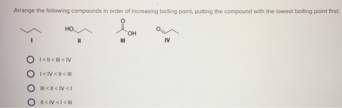 Solved Arrange the following compounds in order of | Chegg.com