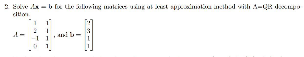 Solved 1 2. Solve Ax = b for the following matrices using at | Chegg.com