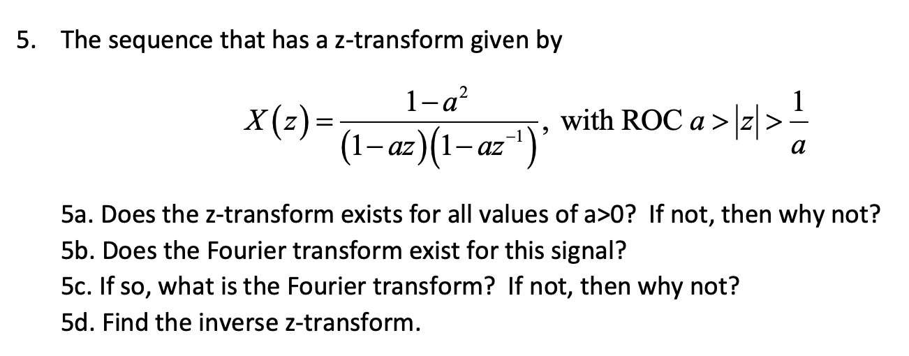 Solved The sequence that has a z-transform given | Chegg.com