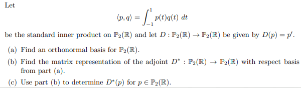 Solved p,q =∫−11p(t)q(t)dt be the standard inner product on | Chegg.com