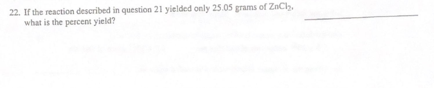 Solved Critical Thinking 21. If 19 grams of zinc are reacted | Chegg.com