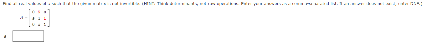 Solved A=⎣⎡0a091aa11⎦⎤ a= | Chegg.com
