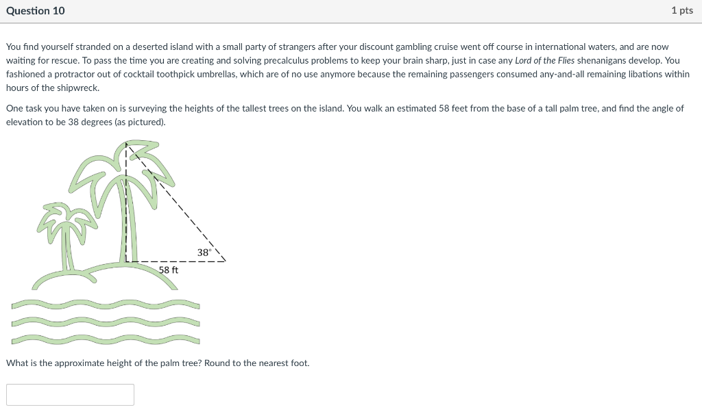 Solved Question 10 You find yourself stranded on a deserted | Chegg.com