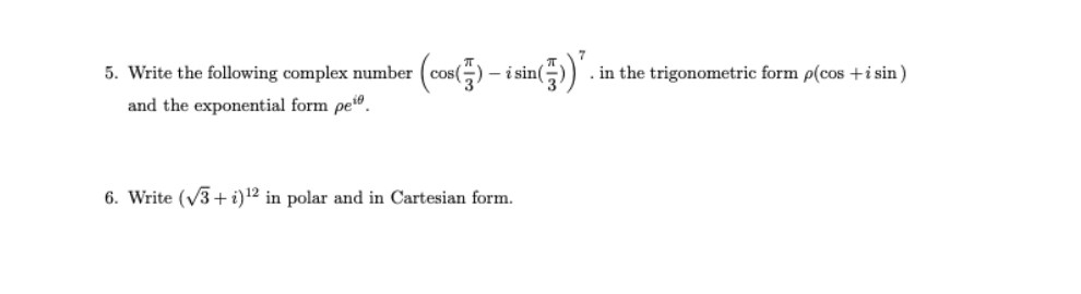 Solved 5. Write the following complex number (cos(z) – i | Chegg.com