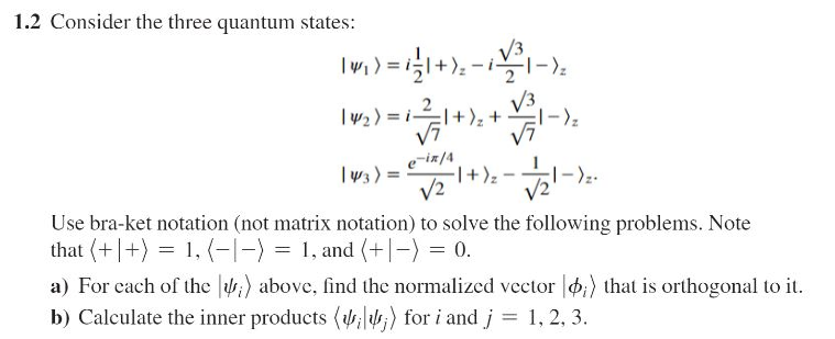 Solved 1.2 ﻿Consider the three quantum states:|ψ1:Use | Chegg.com
