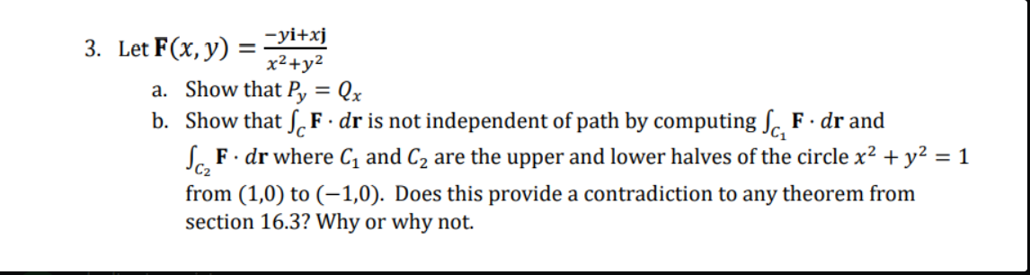 Solved 3. Let F(x,y)=x2+y2−yi+xj a. Show that Py=Qx b. Show | Chegg.com