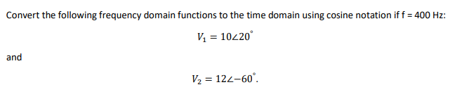 Solved Convert the following frequency domain functions to | Chegg.com