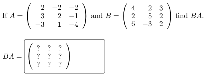 Solved If A=⎝⎛23−3−221−2−1−4⎠⎞ and B=⎝⎛42625−3322⎠⎞ | Chegg.com