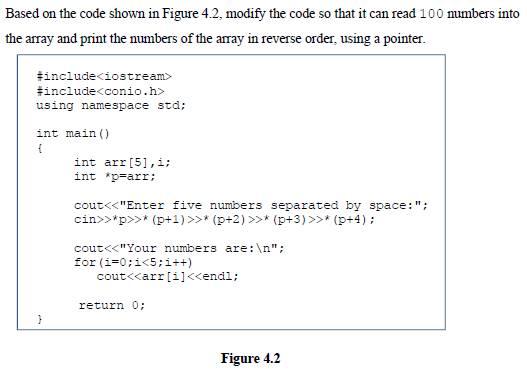 Solved Based on the code shown in Figure 4.2, modify the | Chegg.com