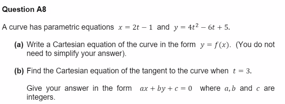 Solved Question A8 A curve has parametric equations x = 2t - | Chegg.com