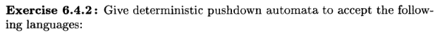 Solved Exercise 6.4.2: Give deterministic pushdown automata | Chegg.com