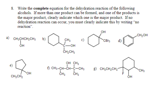 Solved 8. Write the complete equation for the dehydration | Chegg.com