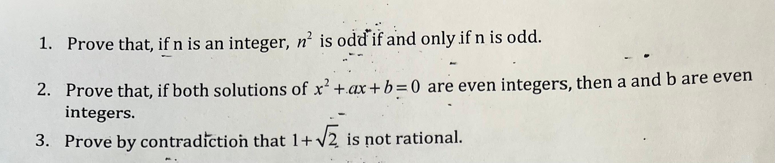 Solved 1. Prove that, if n is an integer, n2 is odd if and | Chegg.com Solved 1. Prove that, if n is an integer, n2 is odd if and | Chegg.com