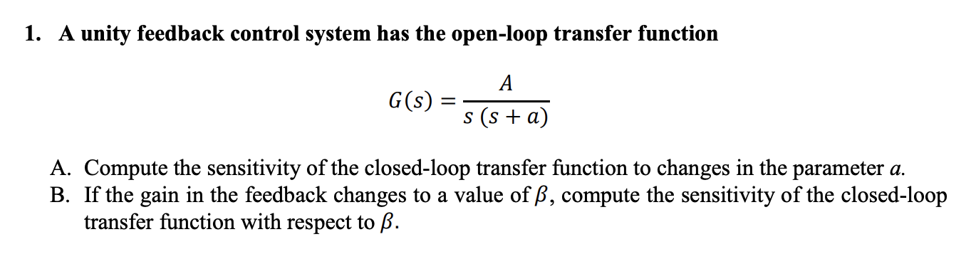 Solved 1 A Unity Feedback Control System Has The Open Loop