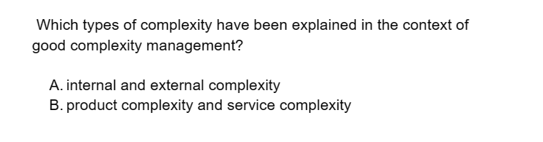 Solved Which types of complexity have been explained in the | Chegg.com