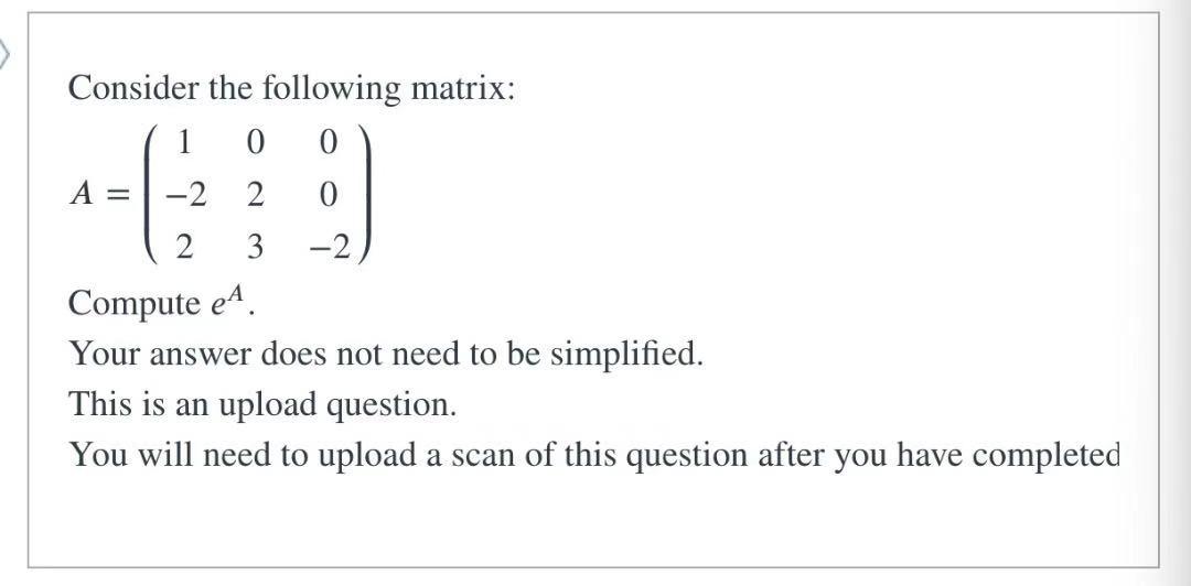 Solved 2. Consider the following matrix: 1 0 0 A = -2 2 0 3 | Chegg.com