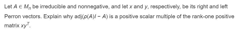 Solved Let A E M be irreducible and nonnegative, and let x | Chegg.com