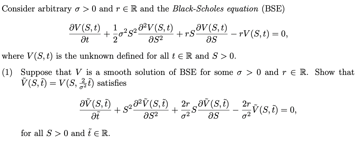 Solved Consider arbitrary σ>0 and r∈R and the Black-Scholes | Chegg.com