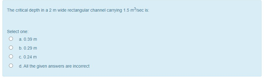 Solved The critical depth in a 2 m wide rectangular channel | Chegg.com