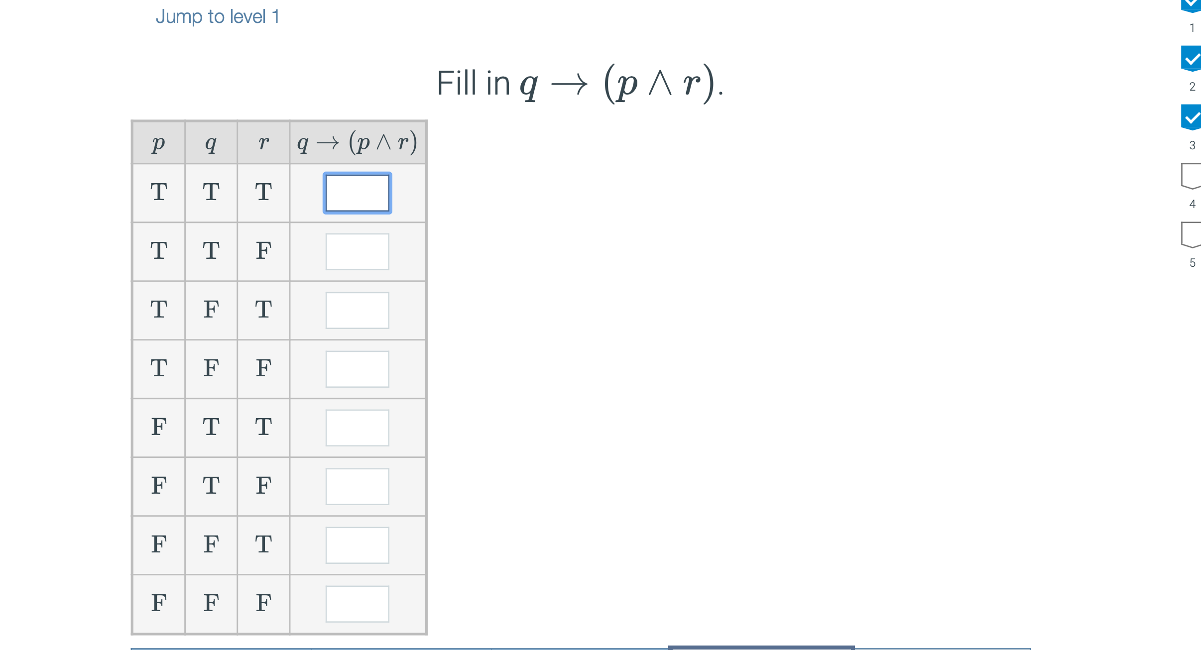 Solved Jump to level 1 Fill in q→(p∧r) | Chegg.com