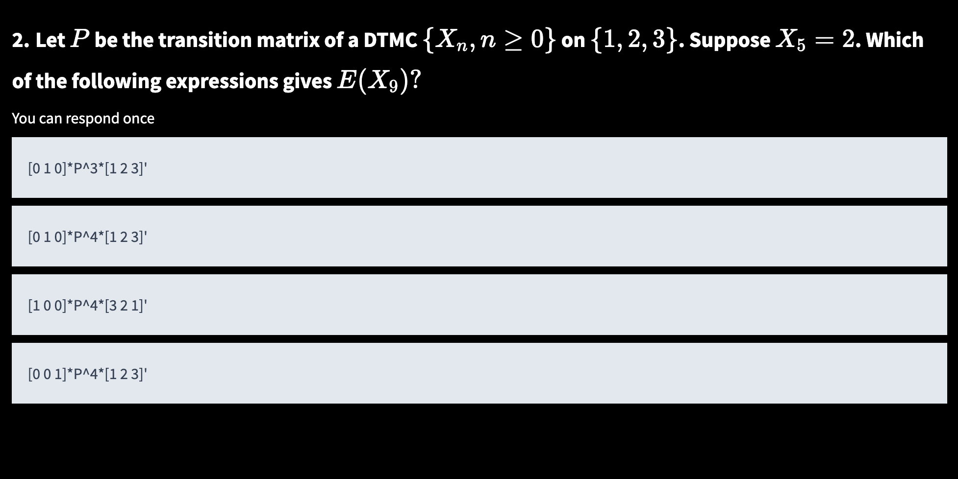 Solved = 2. Let P be the transition matrix of a DTMC{Xn, n | Chegg.com