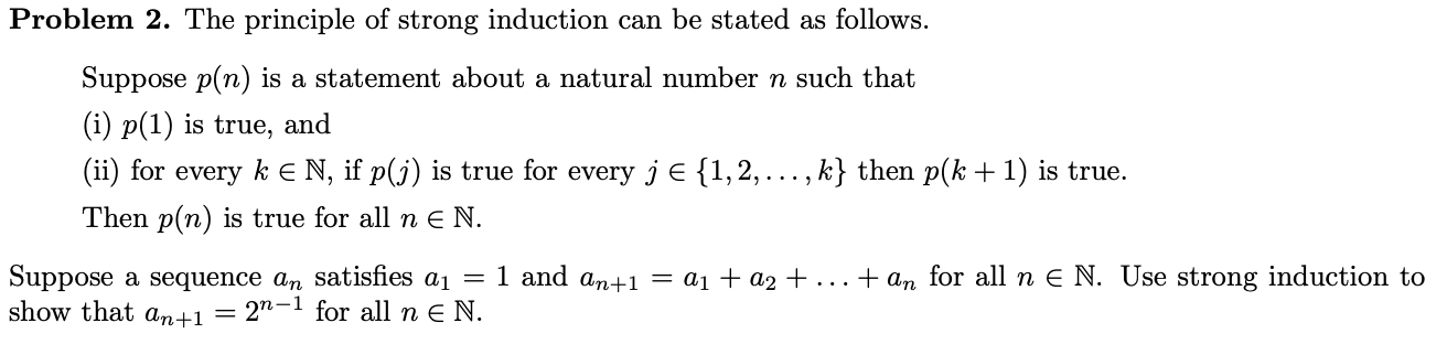 Solved Problem 2. The principle of strong induction can be | Chegg.com