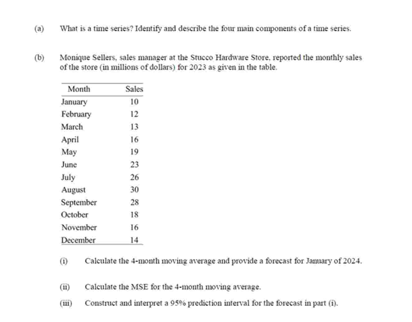 Solved (a) ﻿What is a time series? Identify and describe the | Chegg.com