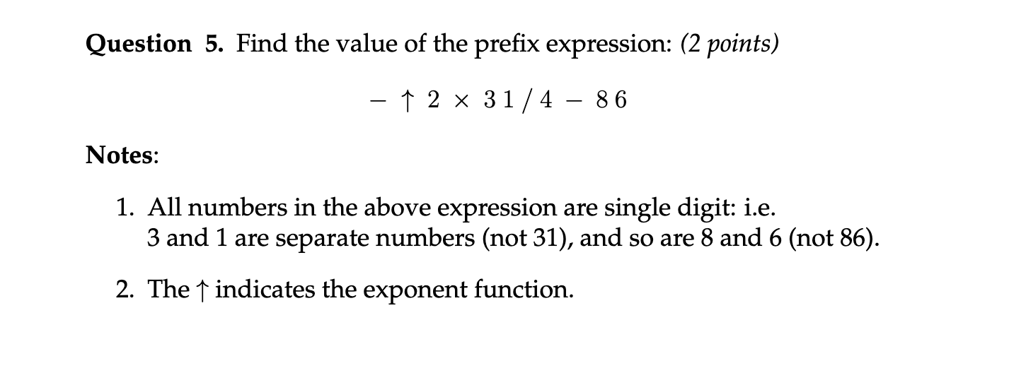 Solved Question 5. Find the value of the prefix expression: | Chegg.com